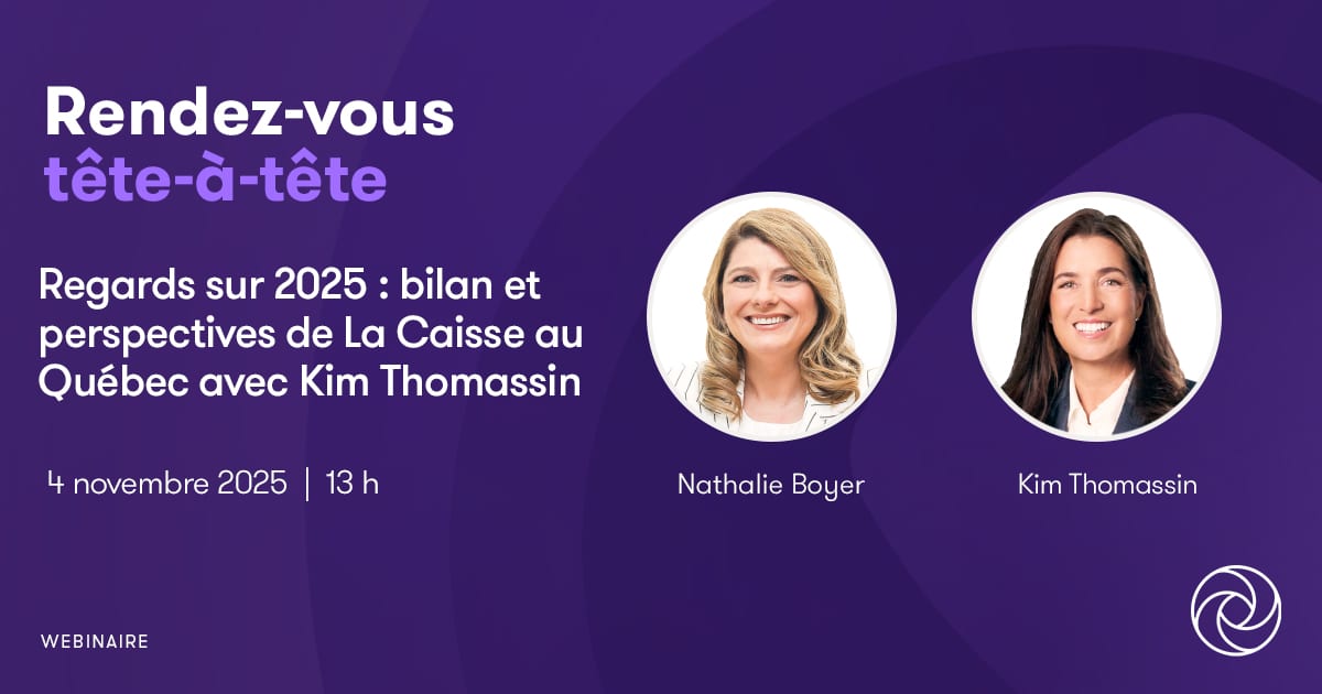 Regards sur 2025: bilan et perspectives de La Caisse au Québec avec Kim ...